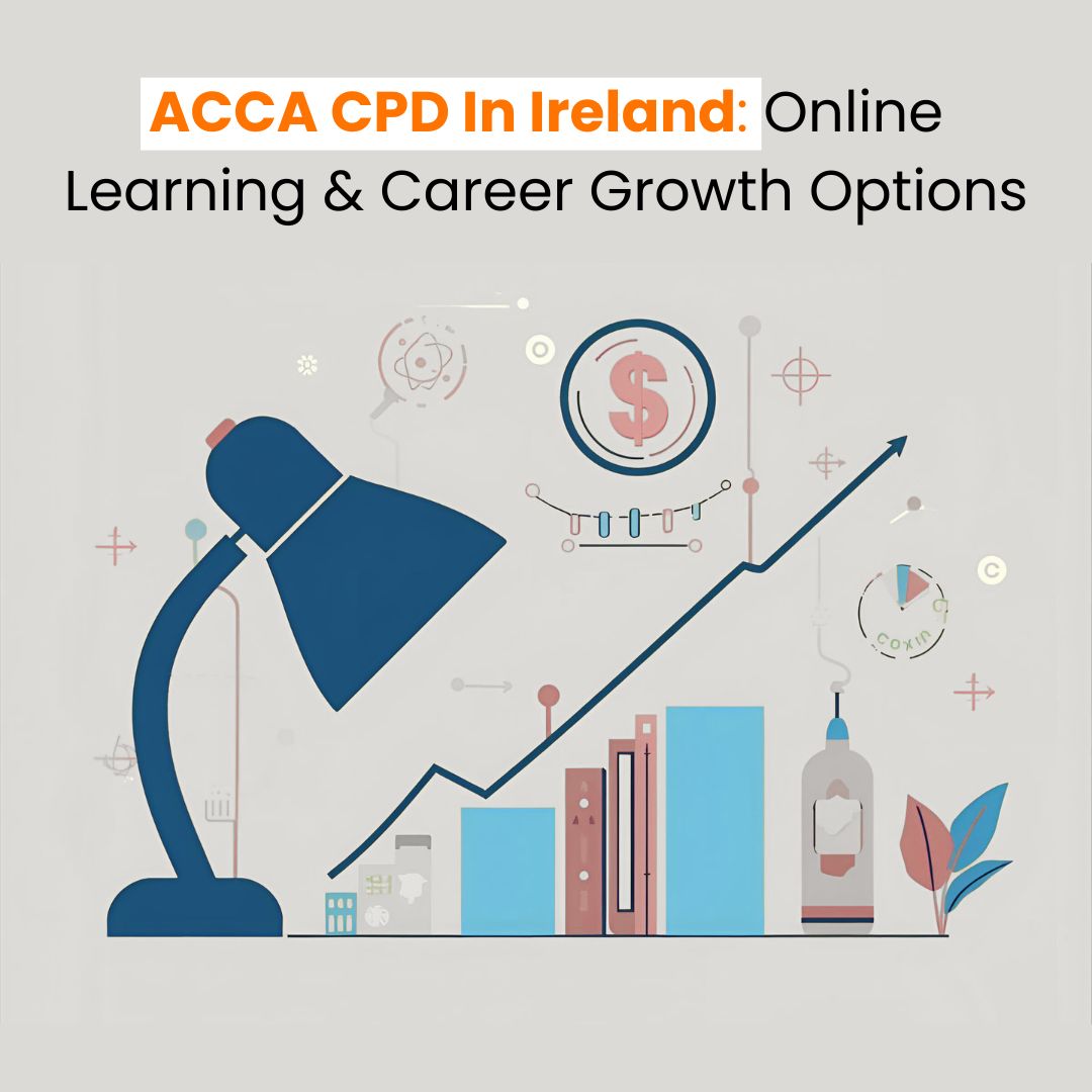 ACCA CPD in Ireland: Online Learning & Career Growth Options | Mirchawala