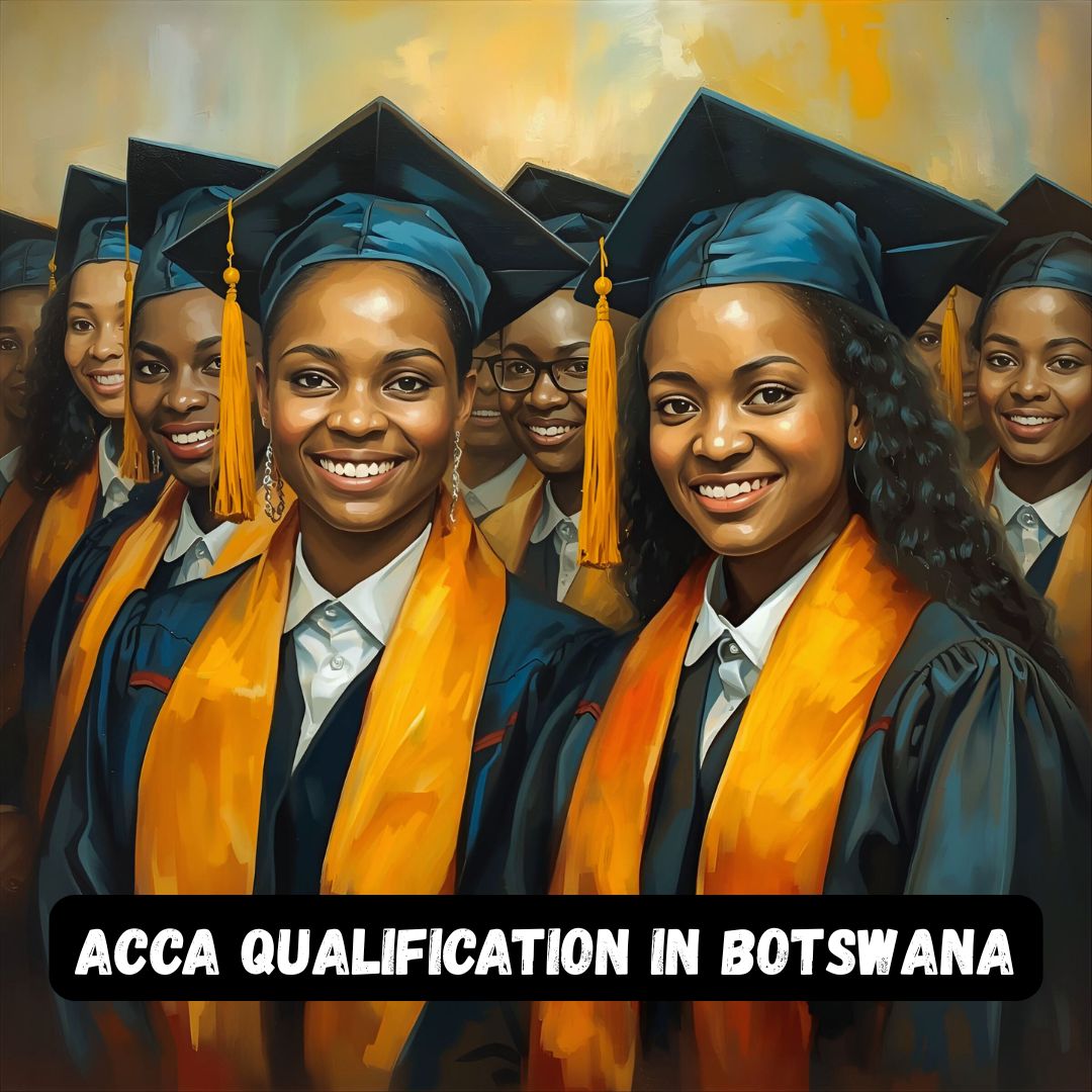 Explore ACCA Qualification in Botswana