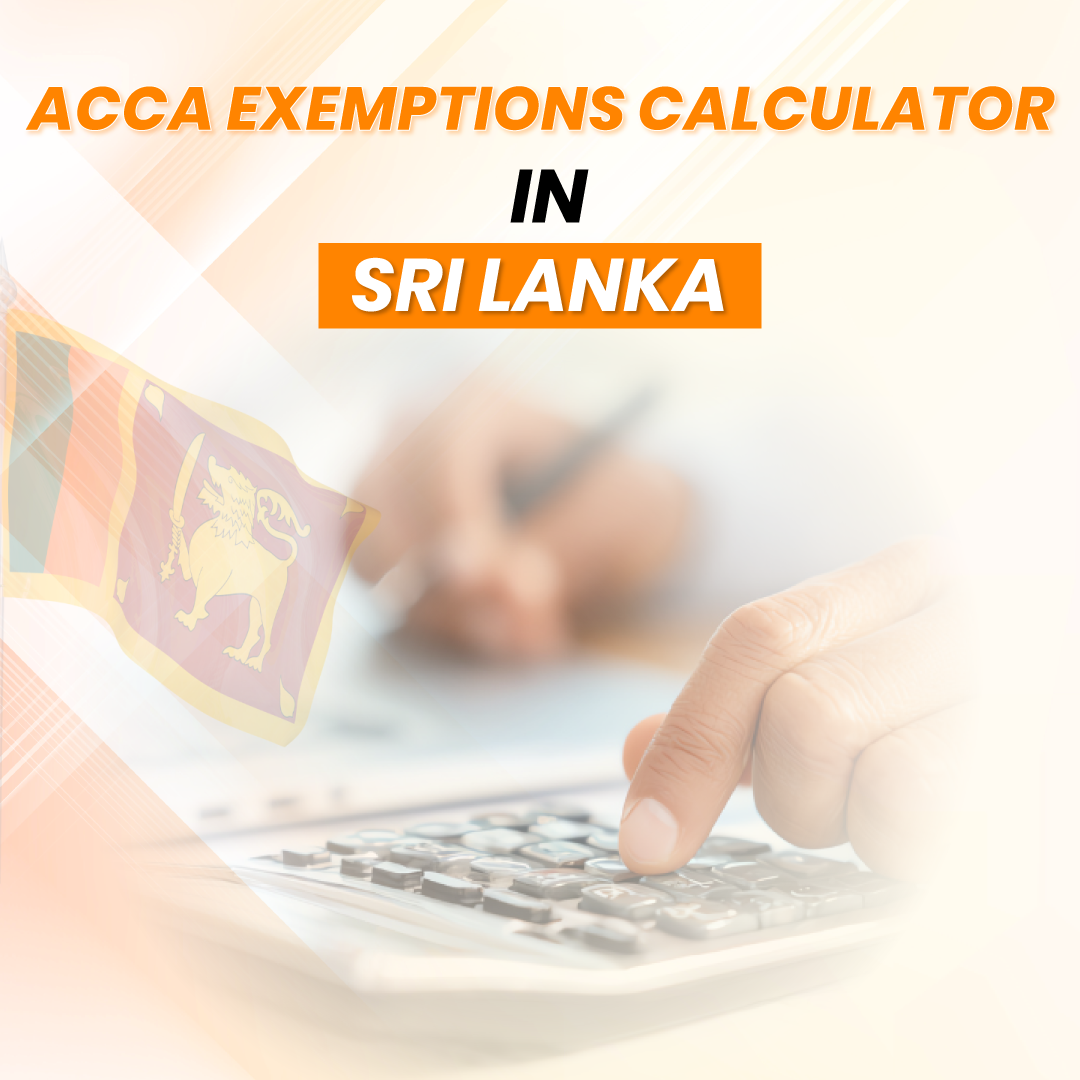 Plan ACCA in Sri Lanka with the ACCA exemption calculator