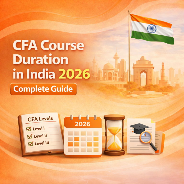 CFA Course Duration in India 2026: Complete Guide