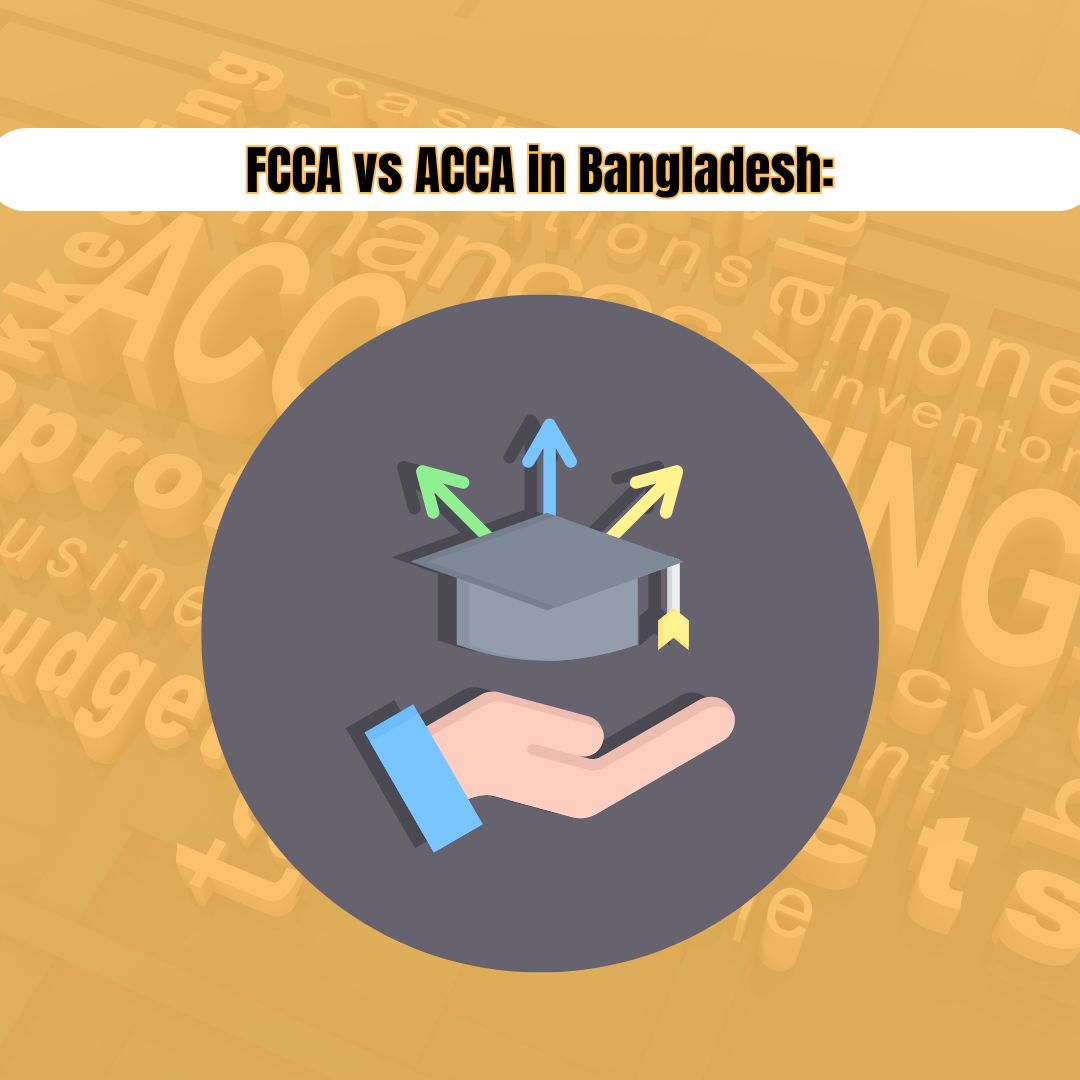 FCCA vs ACCA in Bangladesh: Explore the Key Differences