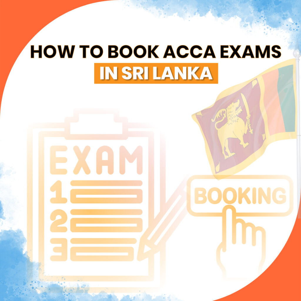 How to Book ACCA Exams in Sri Lanka | Mirchawala