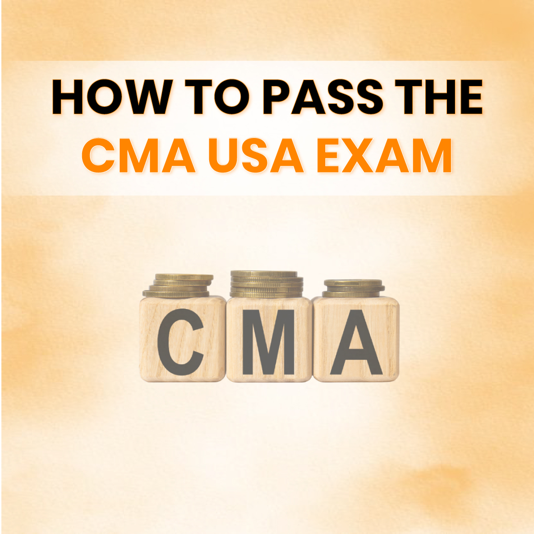 How to Pass the CMA USA Exam | Mirchawala