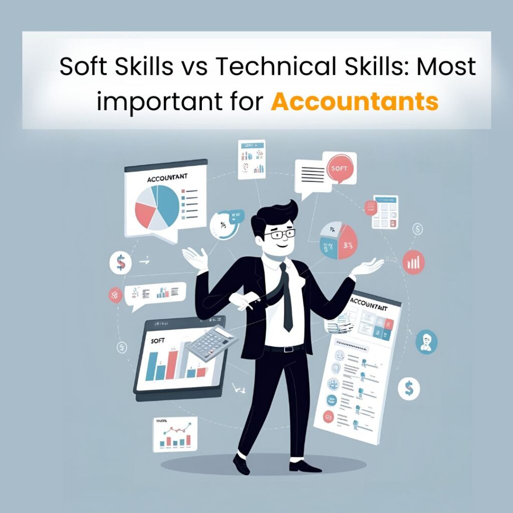 Soft Skills vs Technical Skills: Most important for Accountants