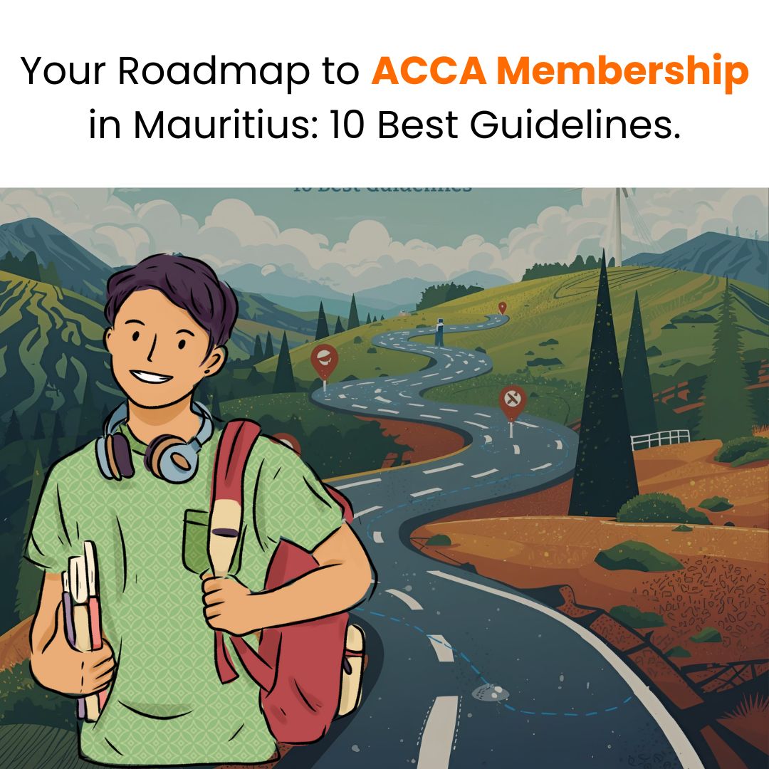 Your Roadmap to ACCA Membership in Mauritius: 10 Best Guidelines